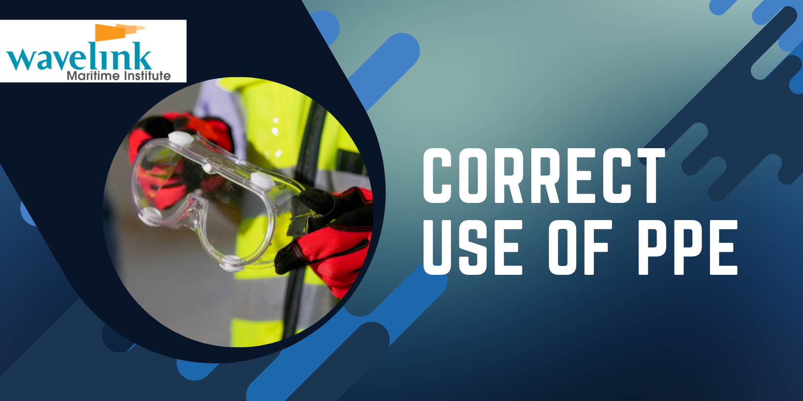 Shipboard Safety Series – Correct Use of PPE